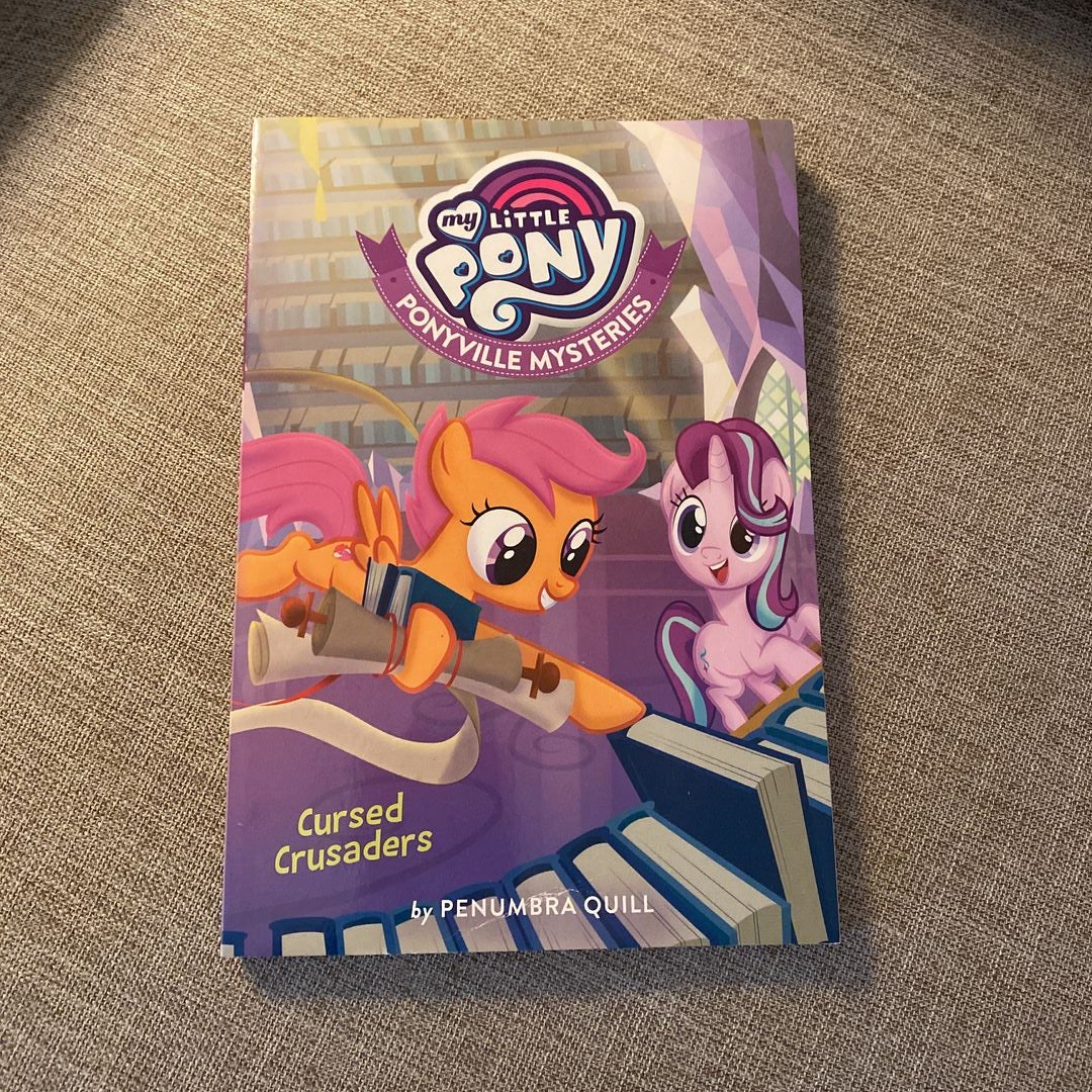 My Little Pony: Ponyville Mysteries: Cursed Crusaders by Penumbra Quill