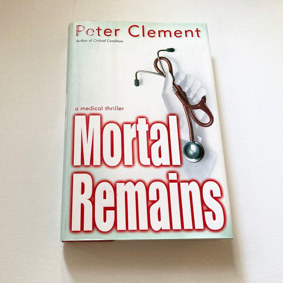 Mortal Remains by Peter Clement, Hardcover | Pangobooks