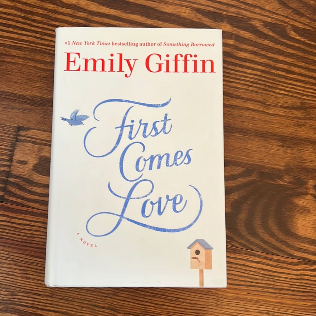 First Comes Love by Emily Giffin