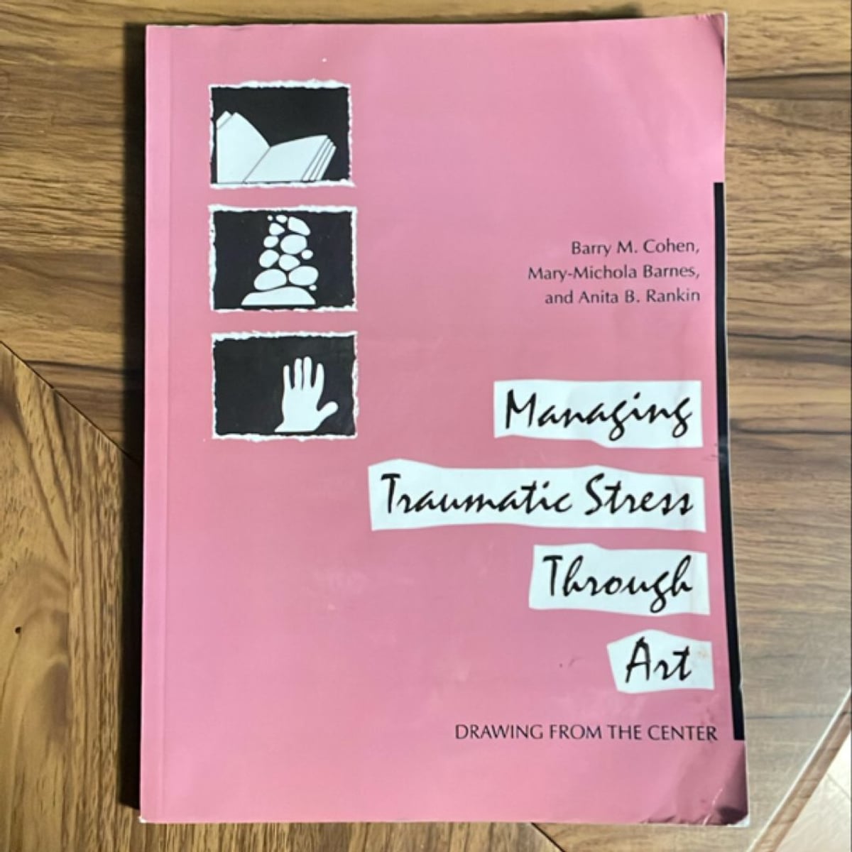 Managing Traumatic Stress Through Art by Barry M. Cohen, Mary M. Barnes ...