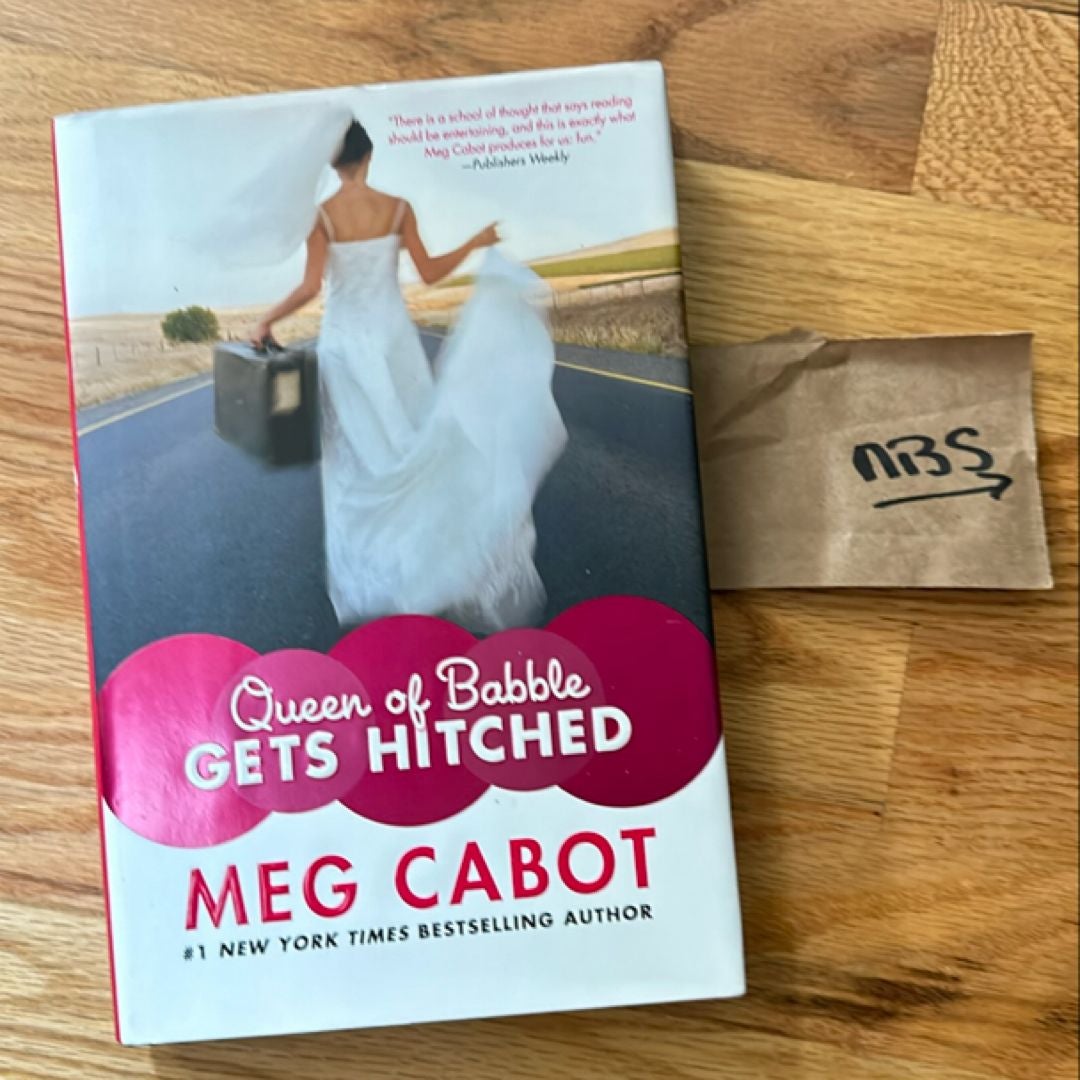 Queen of Babble Gets Hitched by Meg Cabot