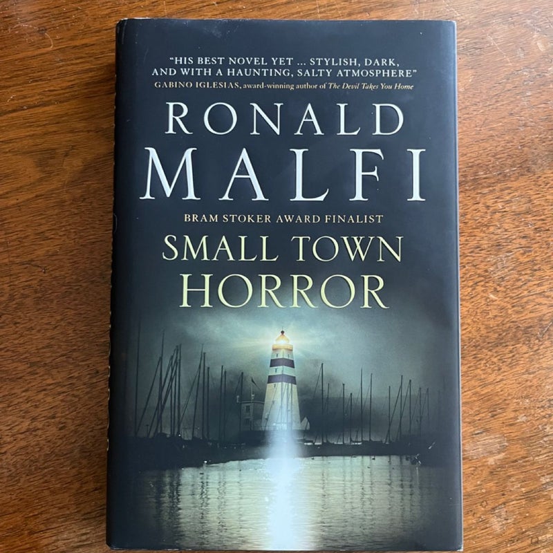 Small Town Horror by Ronald Malfi Small Town Horror by Ronald Malfi