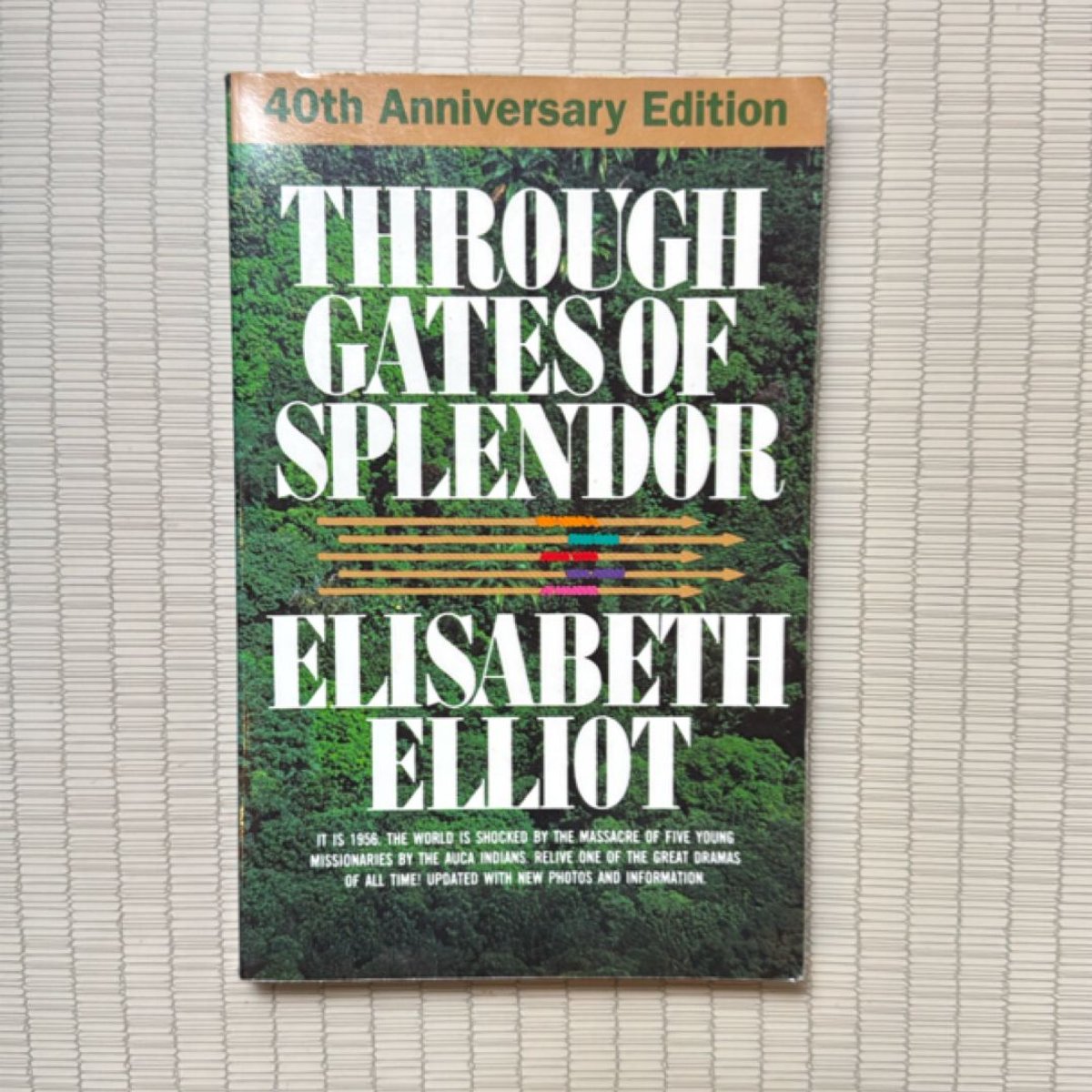 Through Gates of Splendor by Elisabeth Elliot