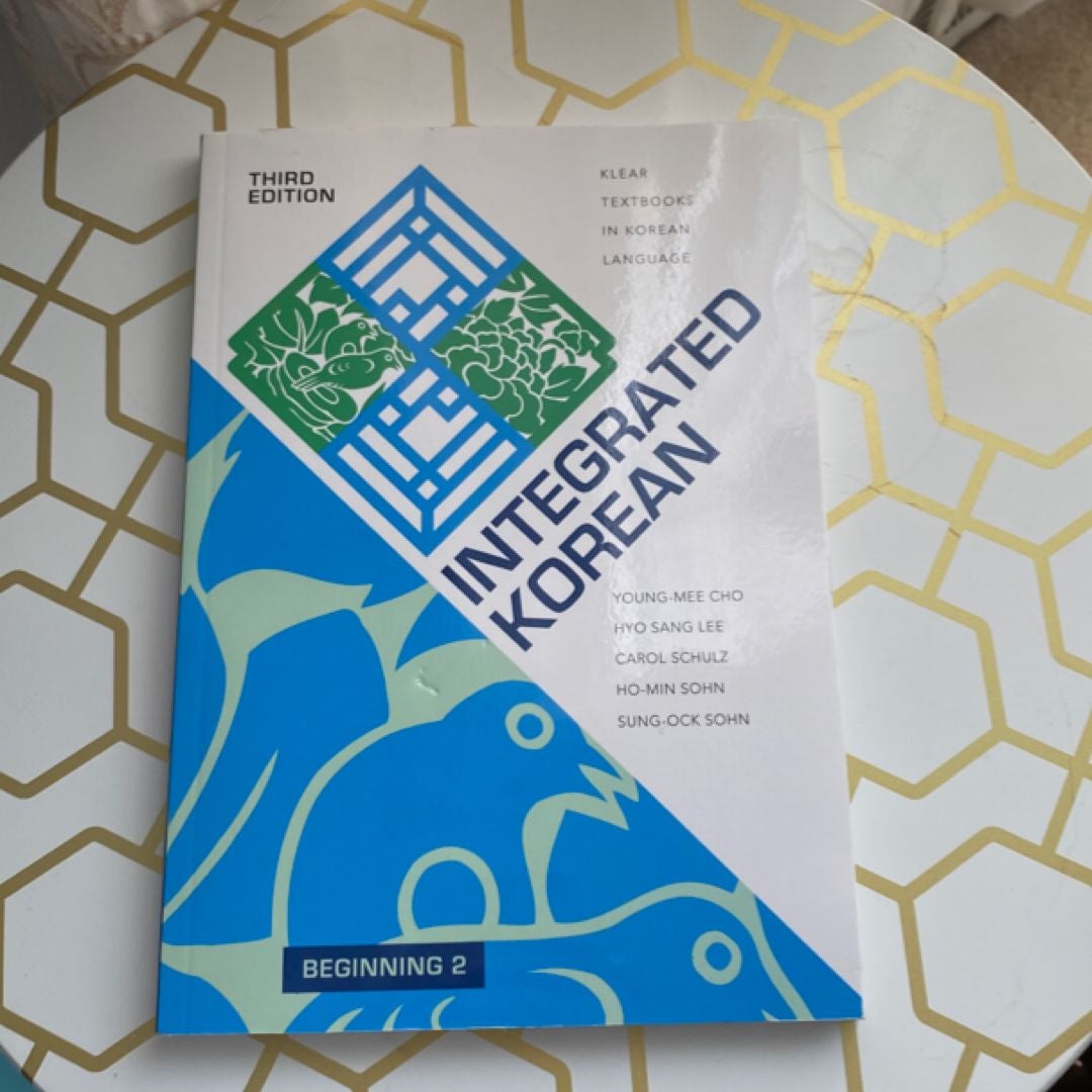 Integrated Korean by Young-mee Yu Cho, Hyo Sang Lee, Carol Schulz, Ho-min Sohn, Sung-Ock Sohn