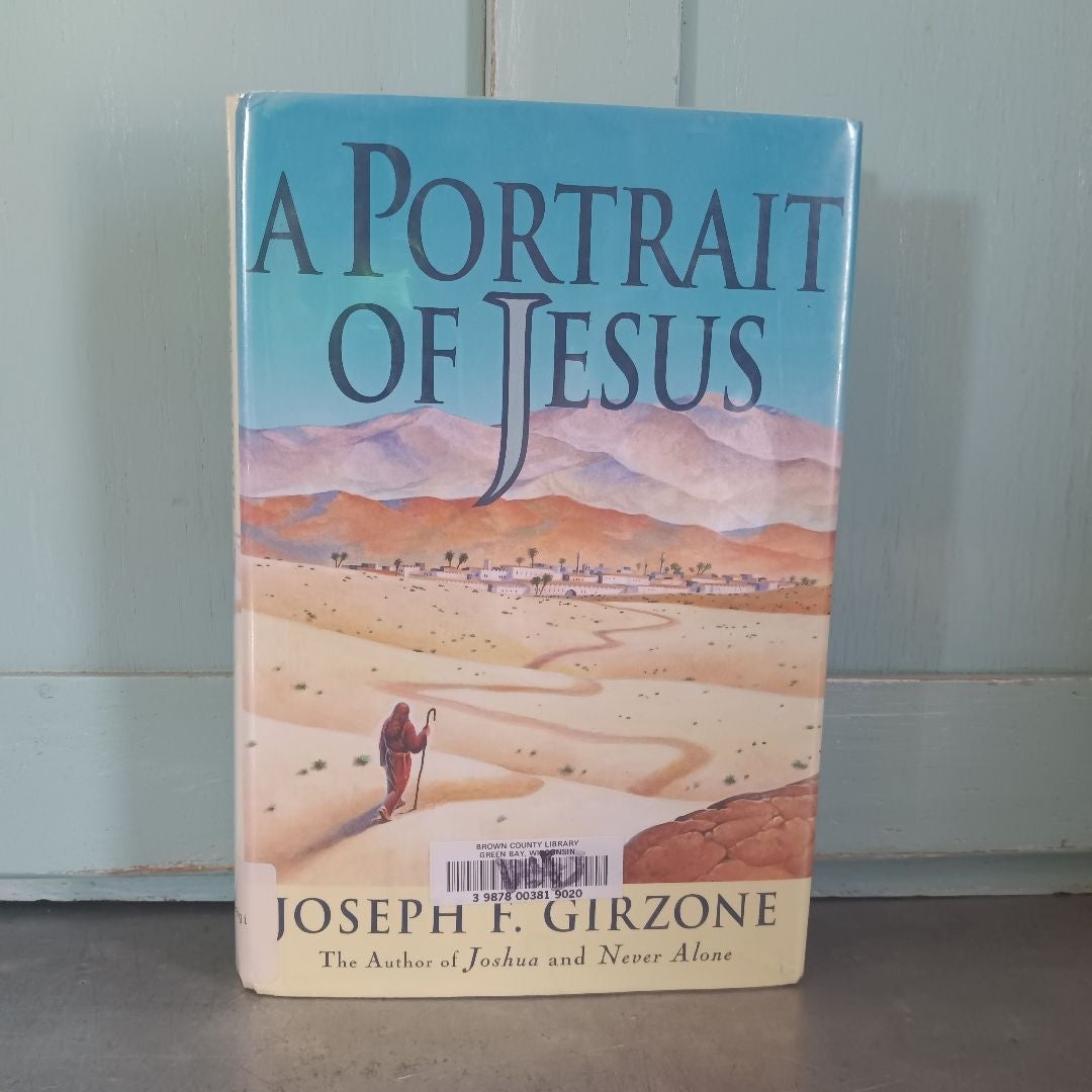 A Portrait of Jesus by Joseph F. Girzone