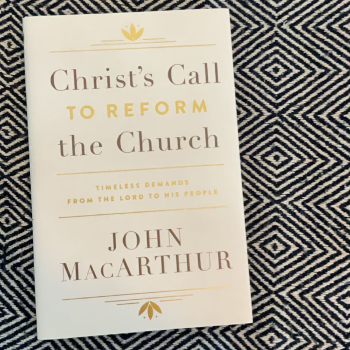 Christ's Call to Reform the Church by John MacArthur