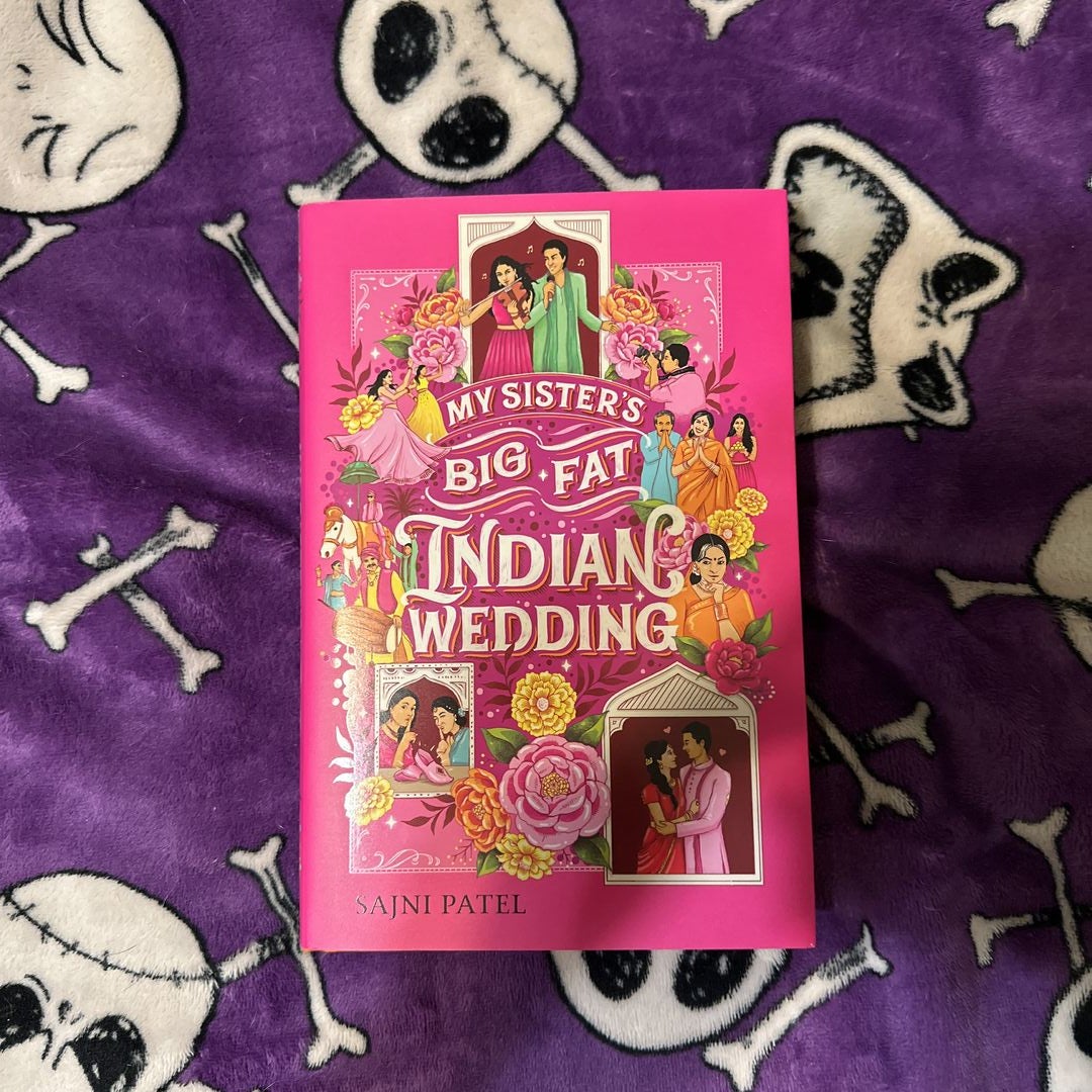 My Sister's Big Fat Indian Wedding by Sajni Patel