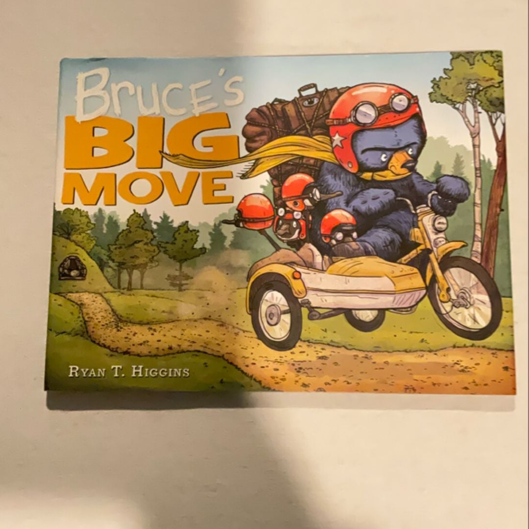 Bruce's Big Move (a Mother Bruce Book) by Ryan T. Higgins