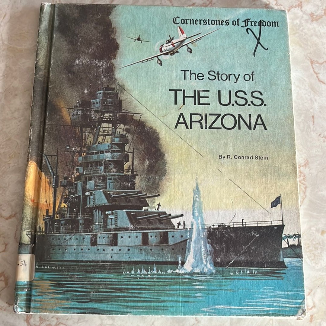 Cornerstones of Freedom: The Story of the USS Arizona by R. Conrad ...