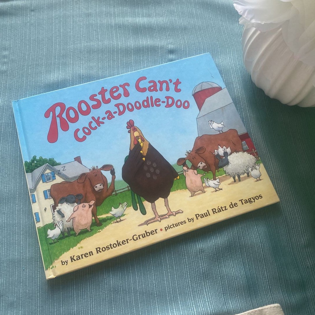 Rooster Can’t Cock-a-Doodle -Doo by Karen Rostoker-Gruber, Hardcover ...