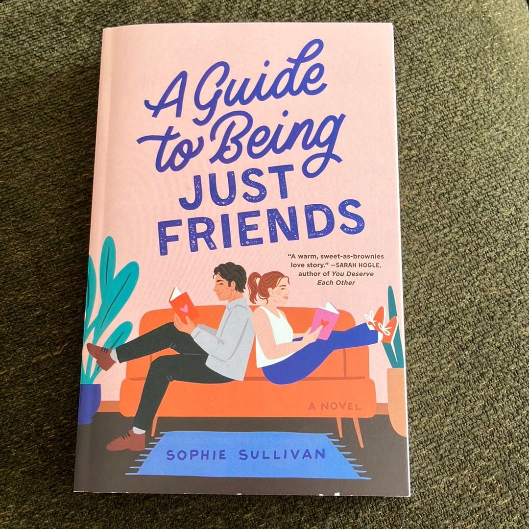 A Guide to Being Just Friends by Sophie Sullivan, Paperback | Pangobooks
