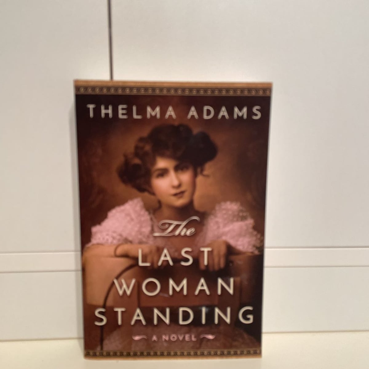 The Last Woman Standing by Thelma Adams