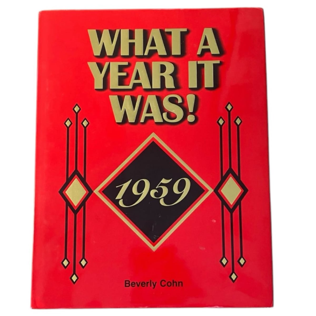 What a Year It Was! 1959 by Beverly Cohn