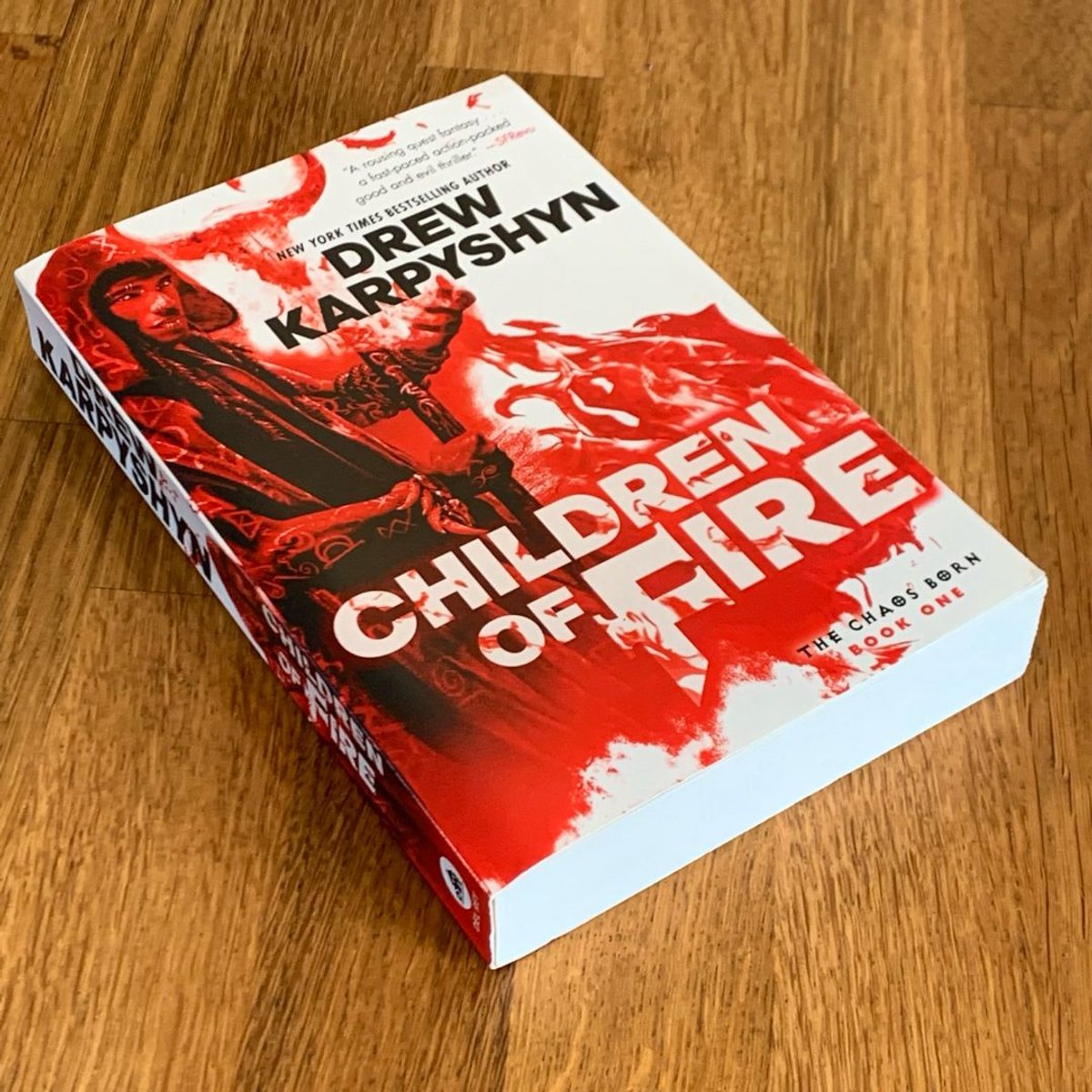 Children of Fire (the Chaos Born, Book One) by Drew Karpyshyn