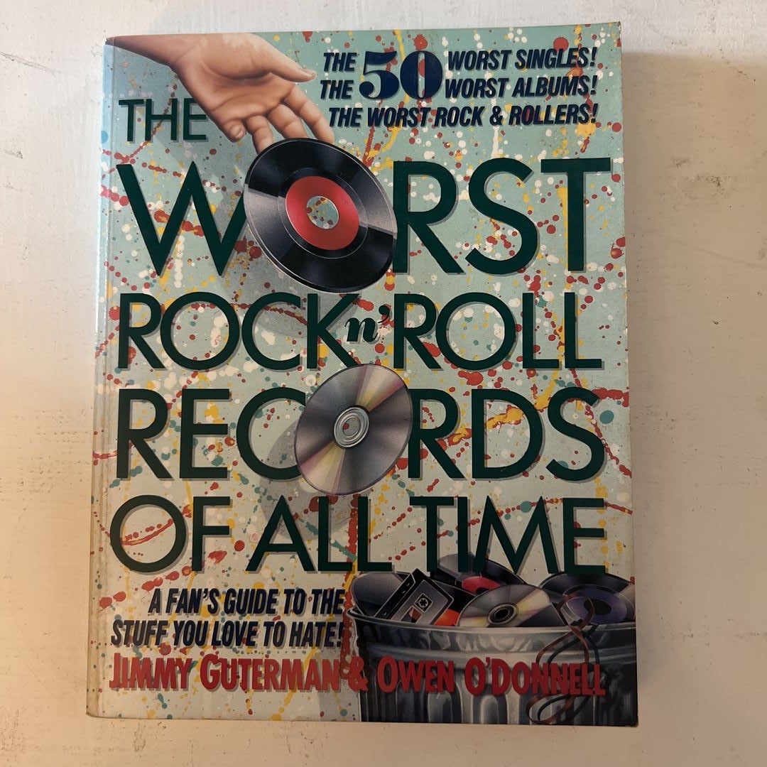 Worst Rock and Roll Records of All Time by Jimmy Guterman