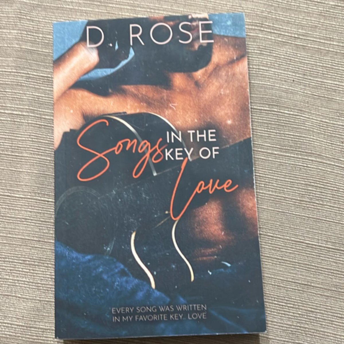 Songs in the Key of Love by D. ROSE