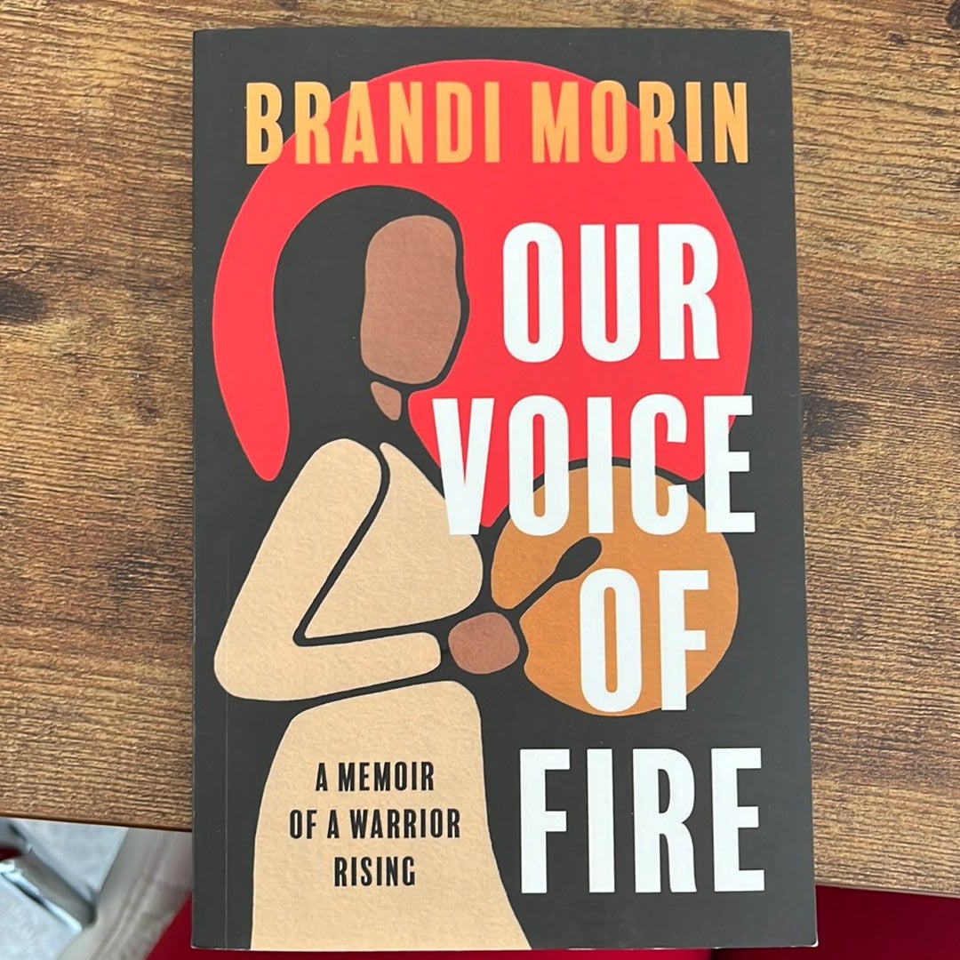 Our Voice of Fire by Brandi Morin
