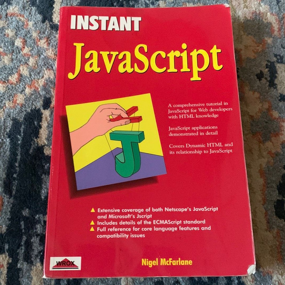 Instant JavaScript by Nigel McFarlane, Paperback | Pangobooks Instant JavaScript by Nigel McFarlane, Paperback | Pangobooks