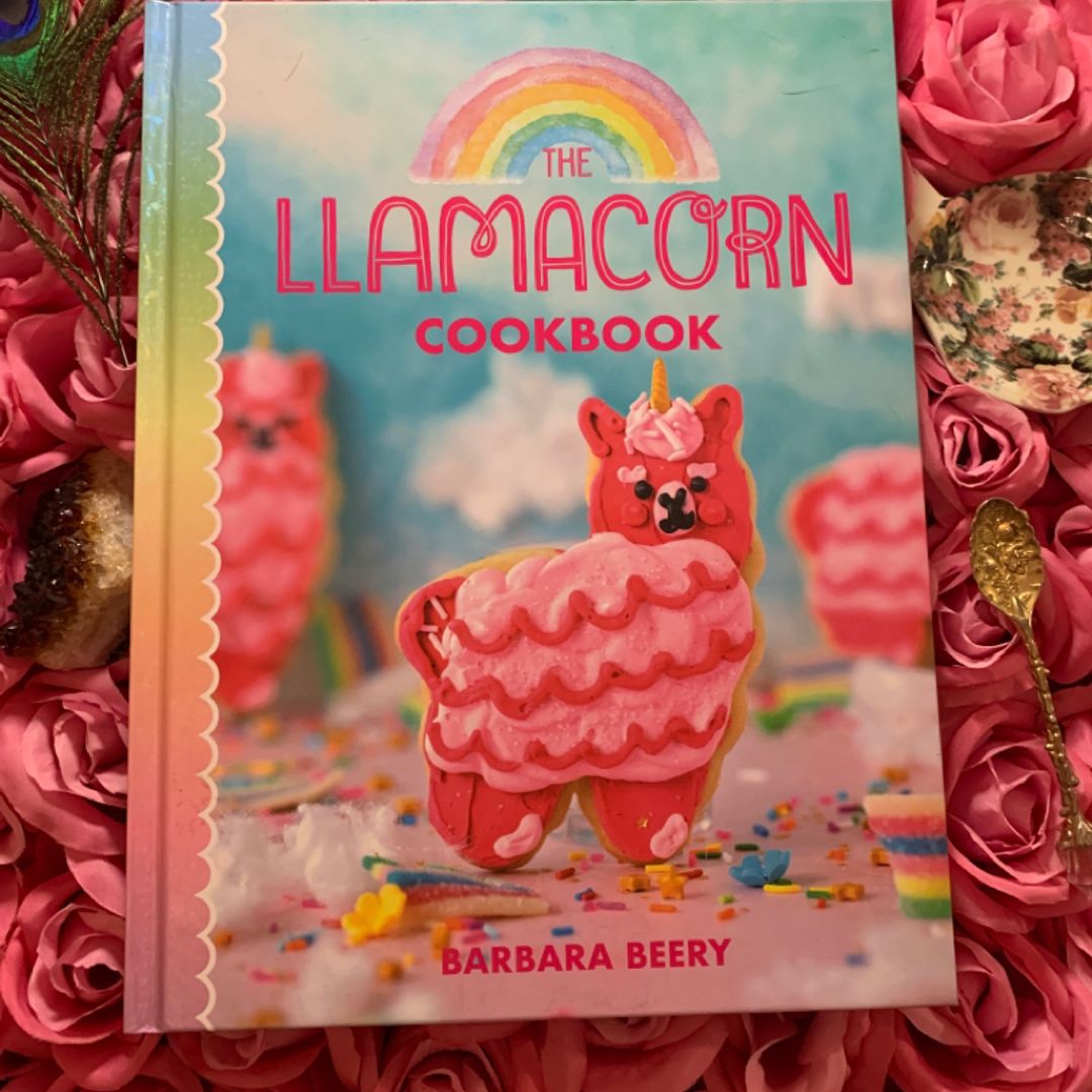 The Llamacorn Land Cookbook by Barbara Beery