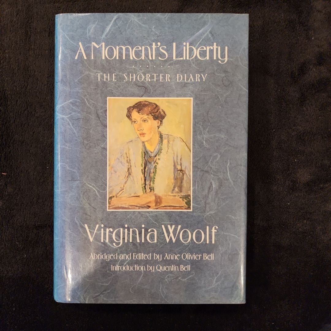 A Moment's Liberty by Virginia Woolf, Quentin Bell