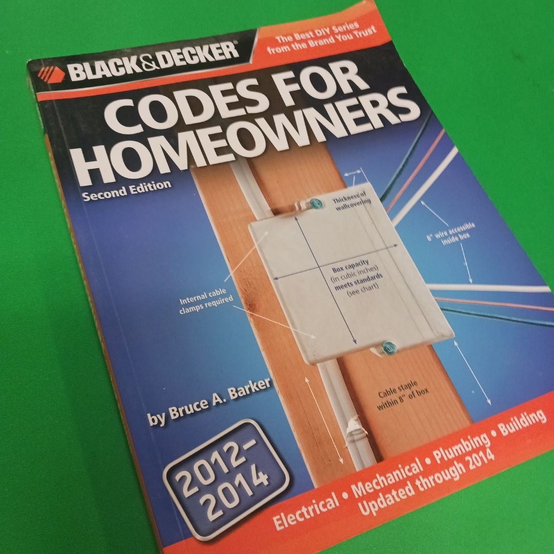 Black and Decker Codes for Homeowners by Bruce A. Barker