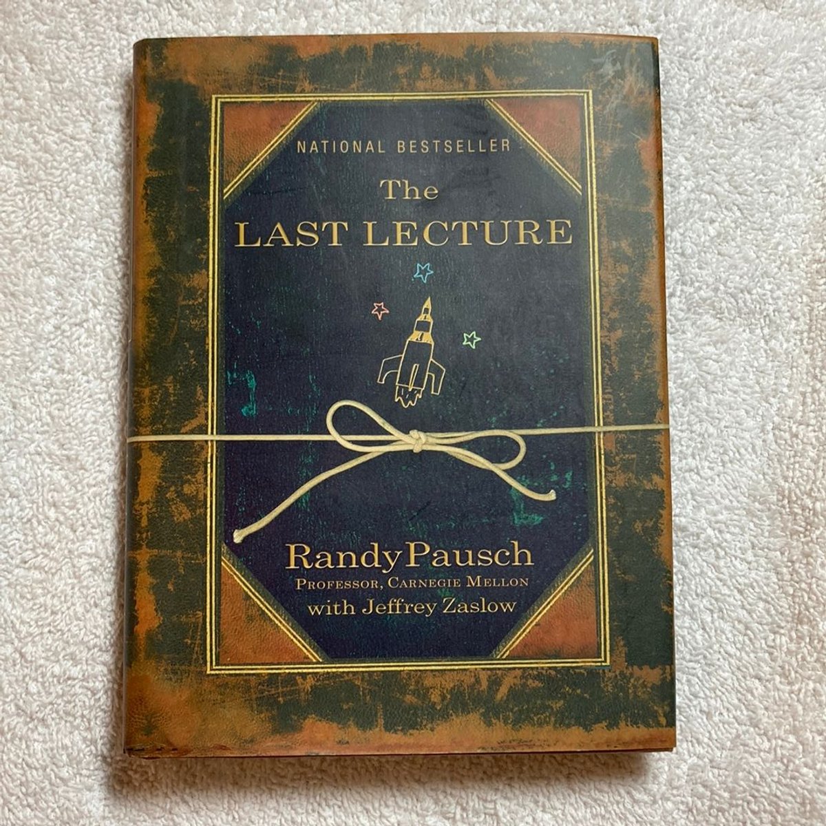 The Last Lecture by Randy Pausch; Jeffrey Zaslow (As told to)