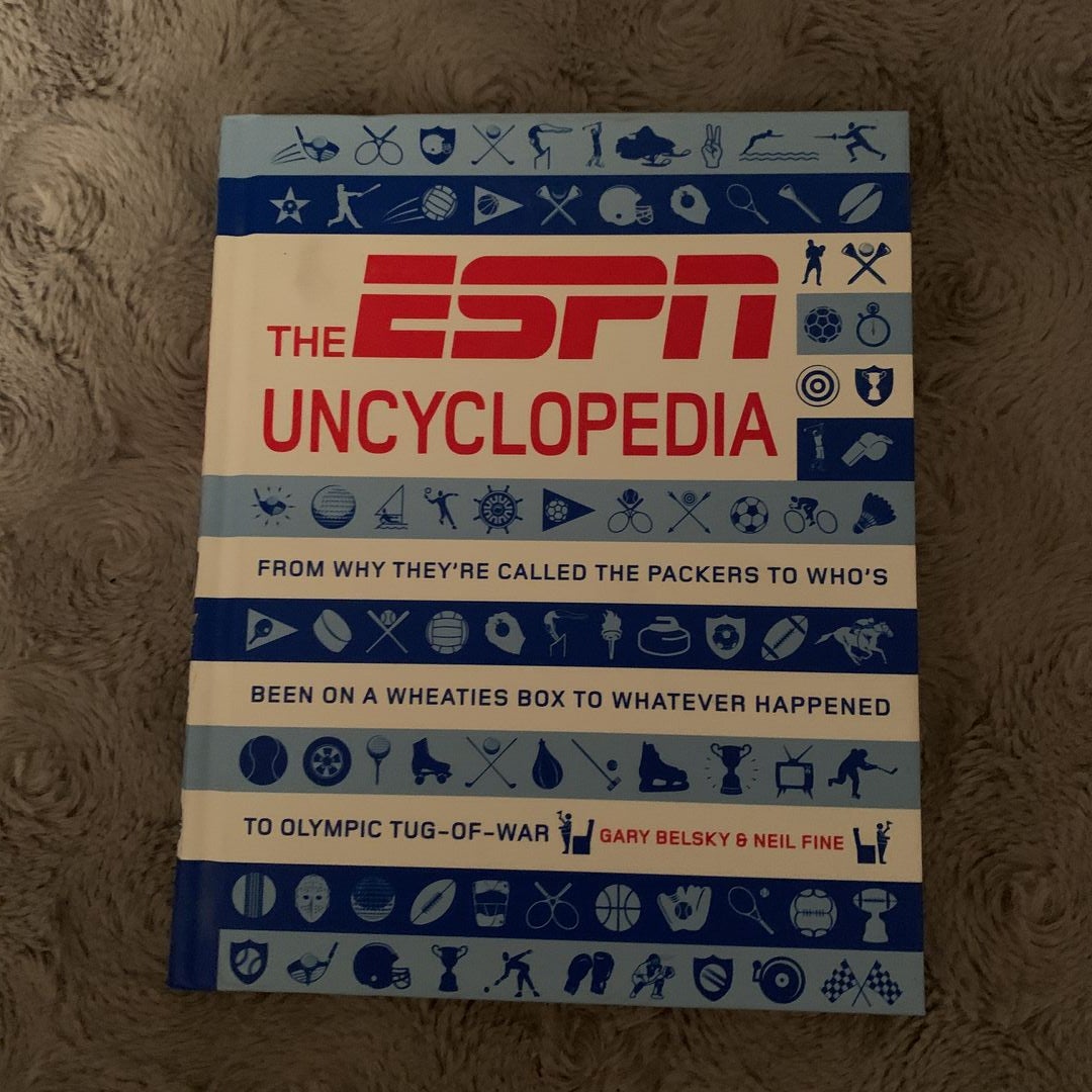 The ESPN Uncyclopedia by Gary Belsky, Neil Fine