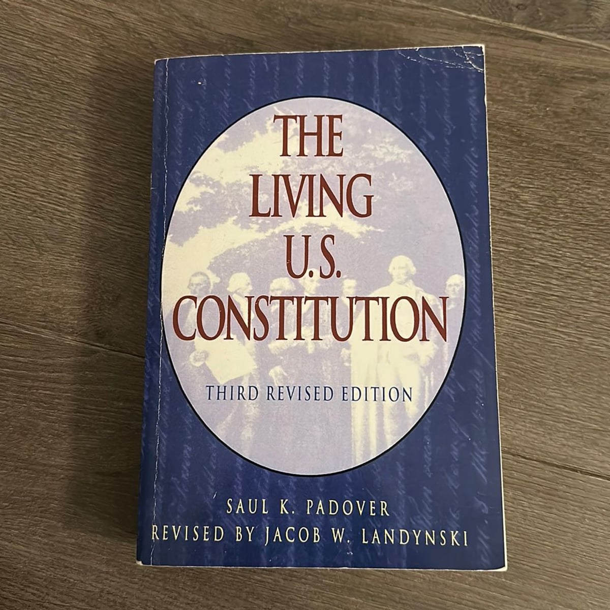 The Living U. S. Constitution by Saul K. Padover, Jacob W. Landynski