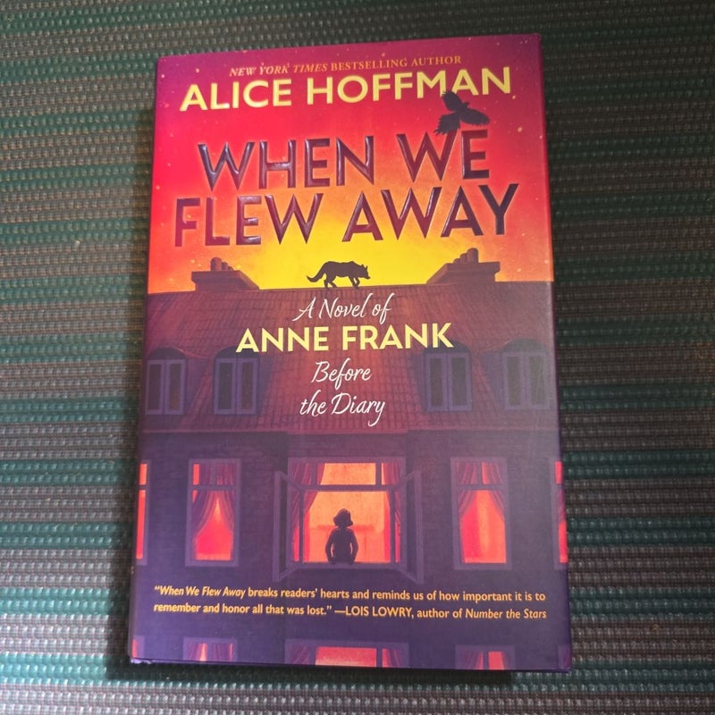 When We Flew Away: a Novel of Anne Frank Before the Diary by Alice ...