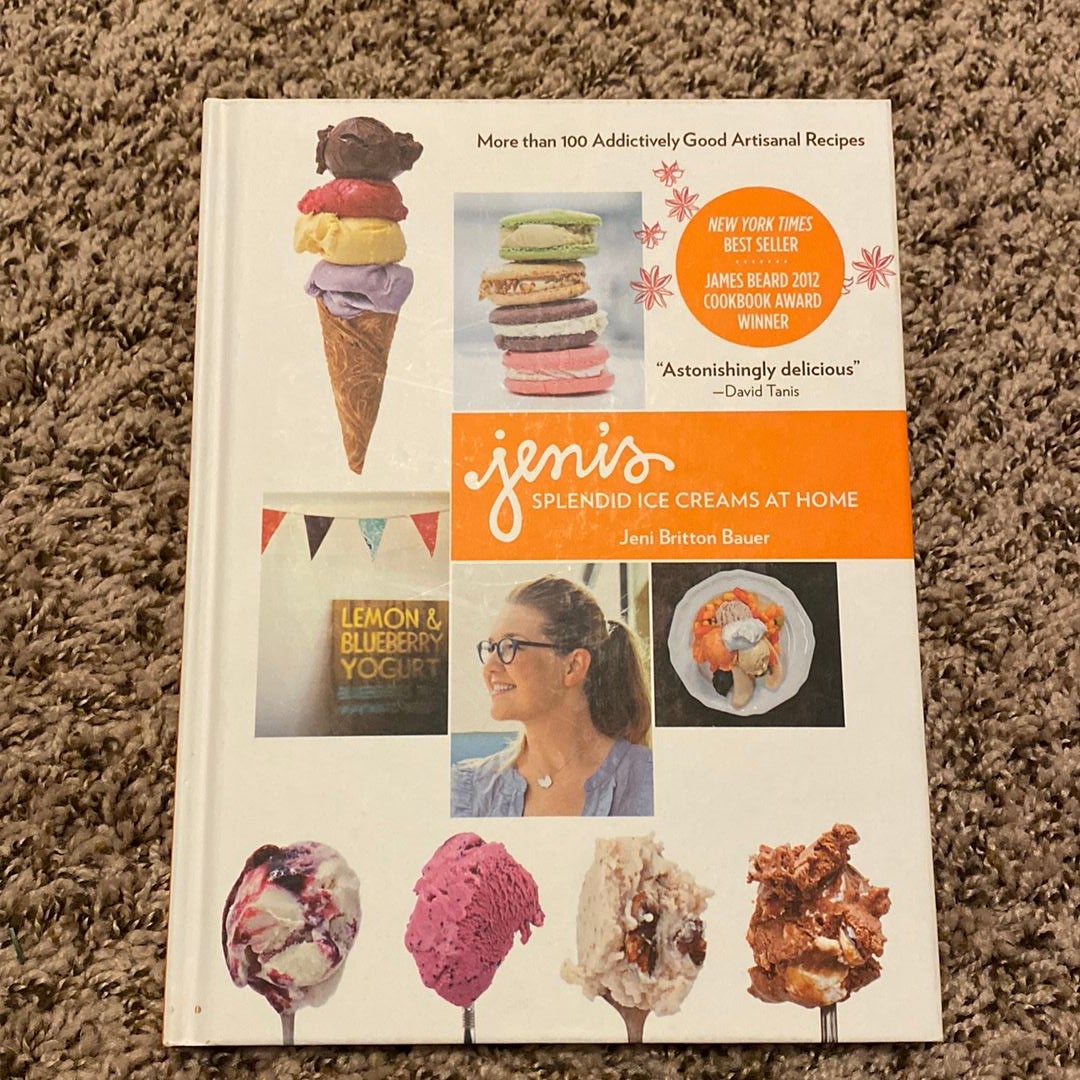 Jeni's Splendid Ice Creams at Home by Jeni Britton Bauer, Hardcover ...