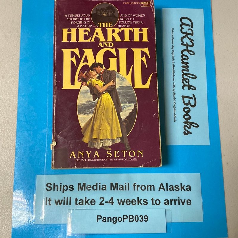The Hearth and Eagle by Anya Seton