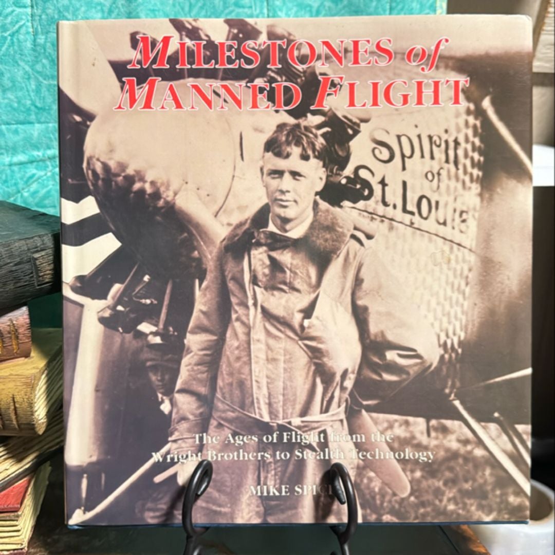 Milestones of Manned Flight by Mike Spick