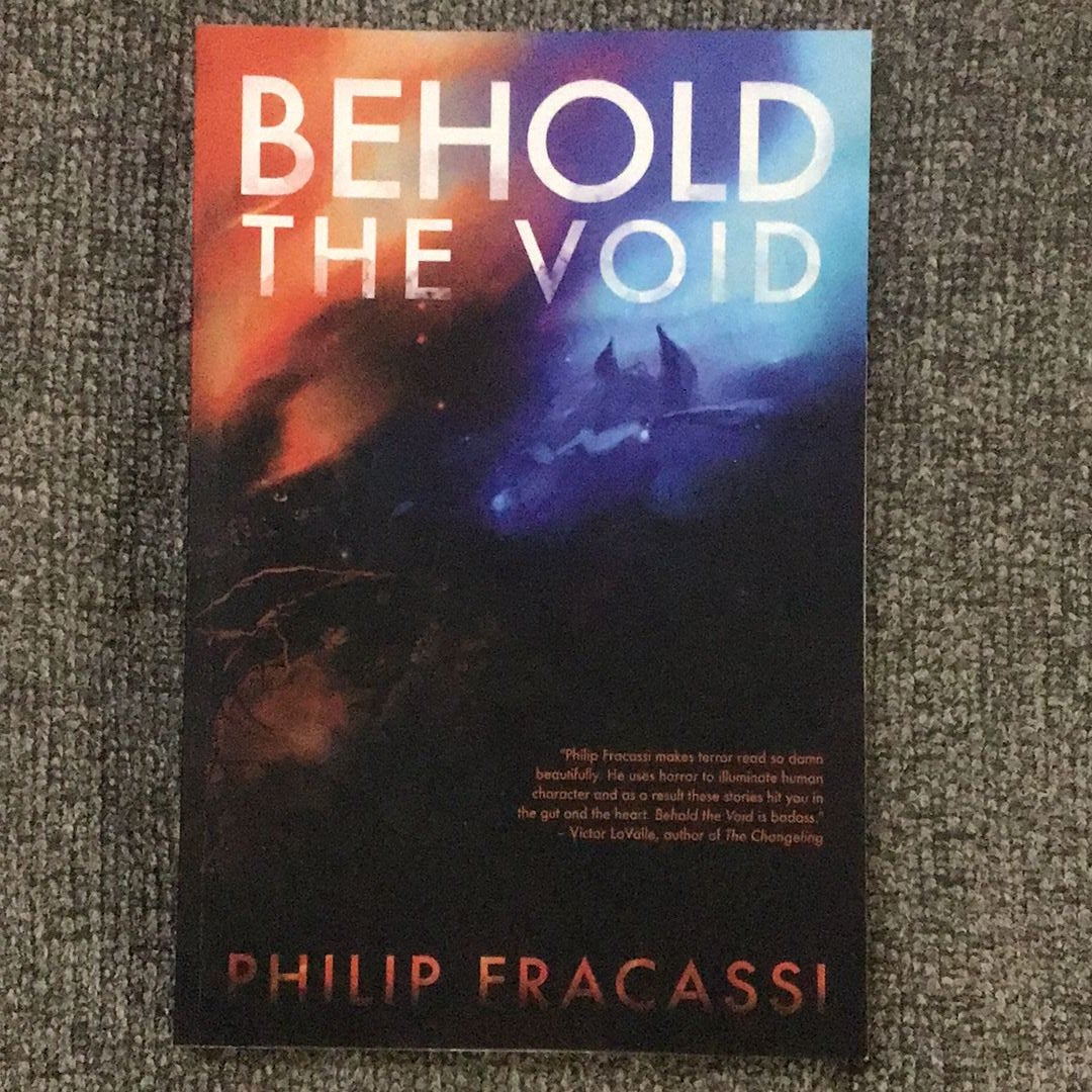 Behold the Void by Philip Fracassi, Laird Barron