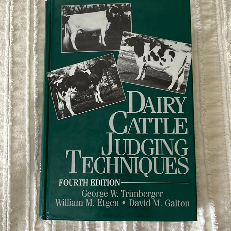 Dairy Cattle Judging Techniques by G. Trimberger, W. Etgen, David M. Galton