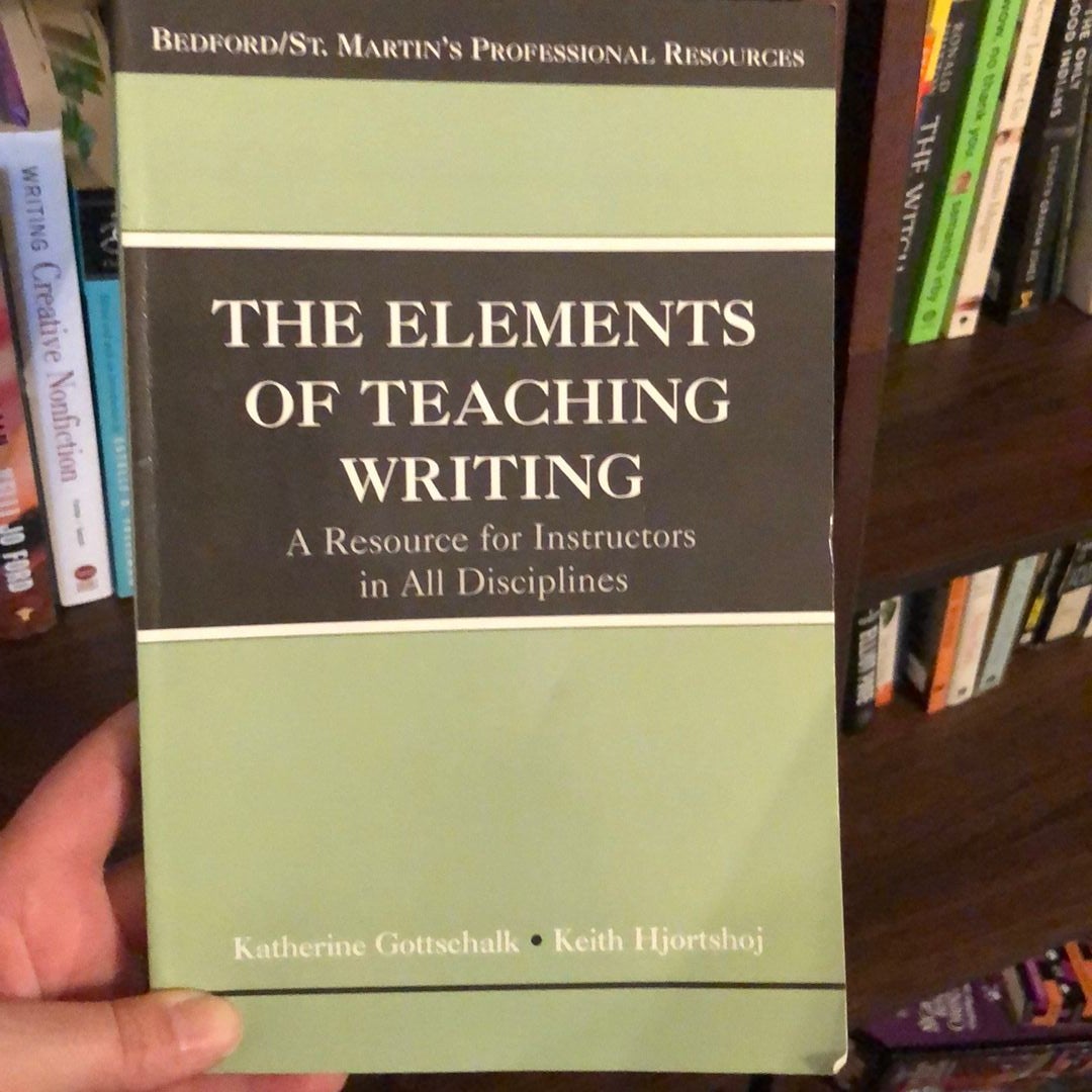 The Elements of Teaching Writing by Katherine Gottschalk, Paperback ...