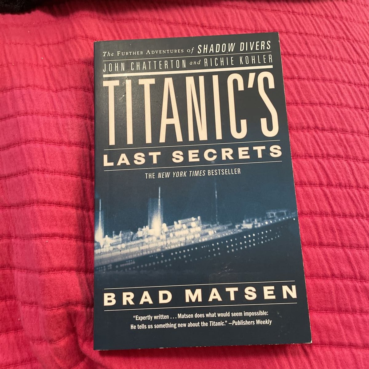 Titanic's Last Secrets by Brad Matsen