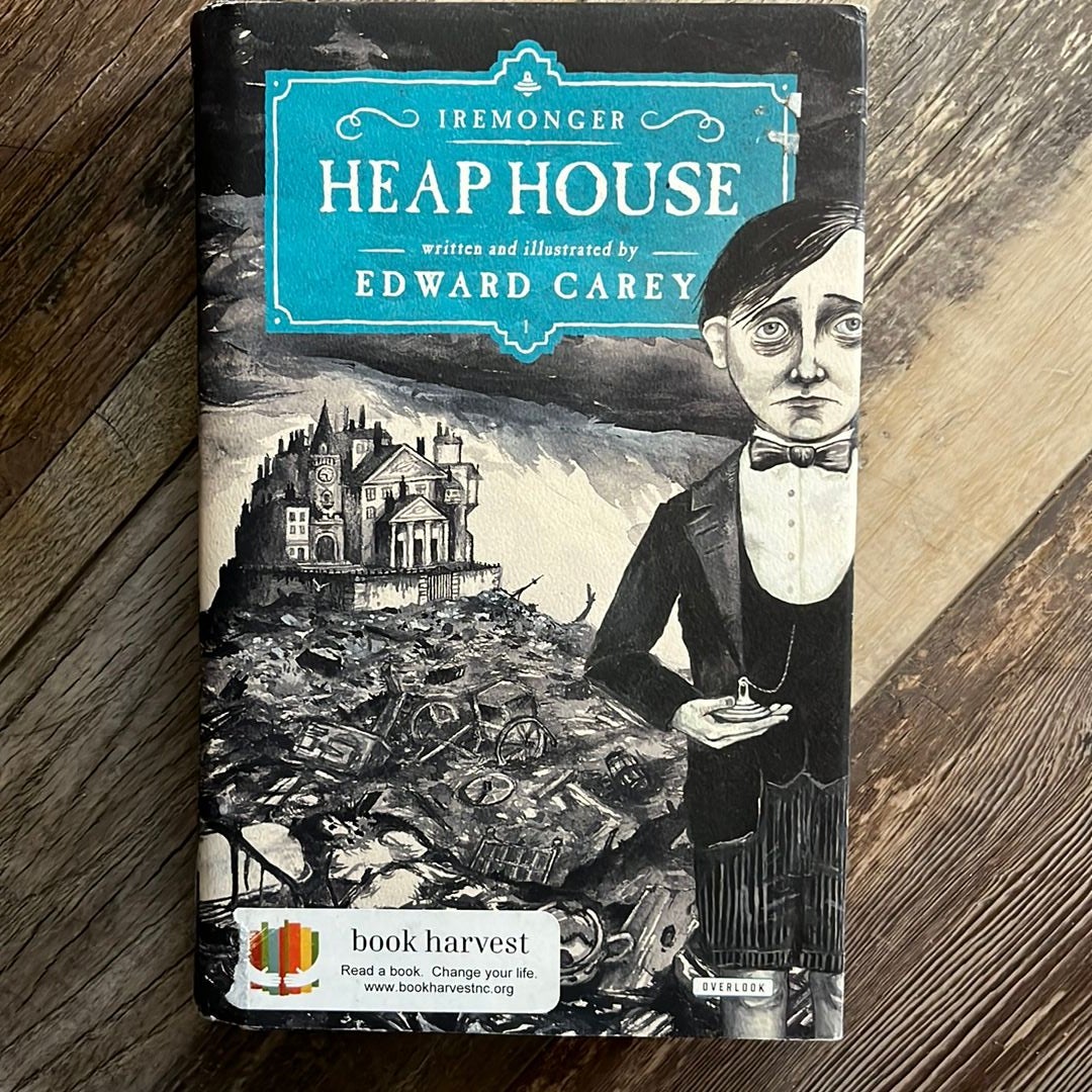 Heap House by Edward Carey