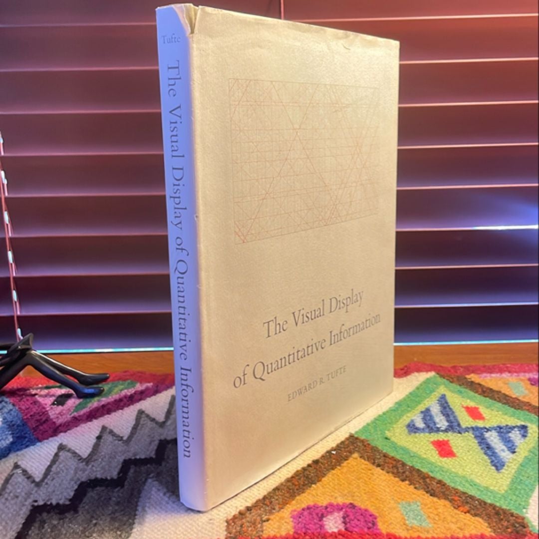 The Visual Display of Quantitative Information by Edward R. Tufte