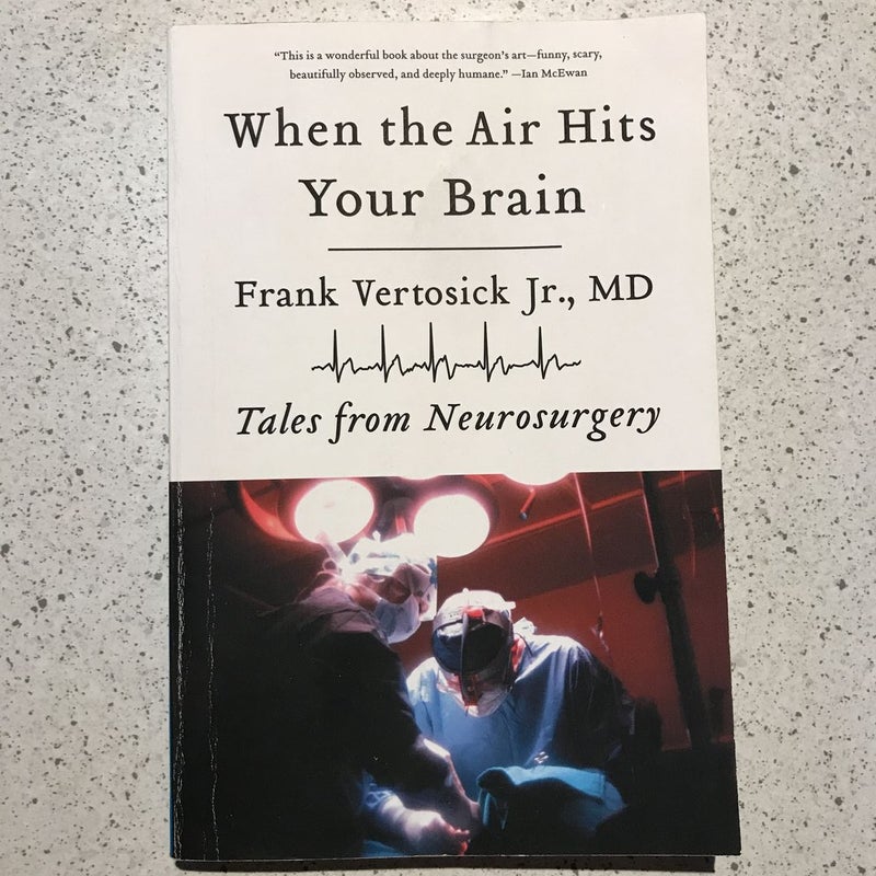 When the Air Hits Your Brain by Frank Jr Vertosick, Paperback | Pangobooks