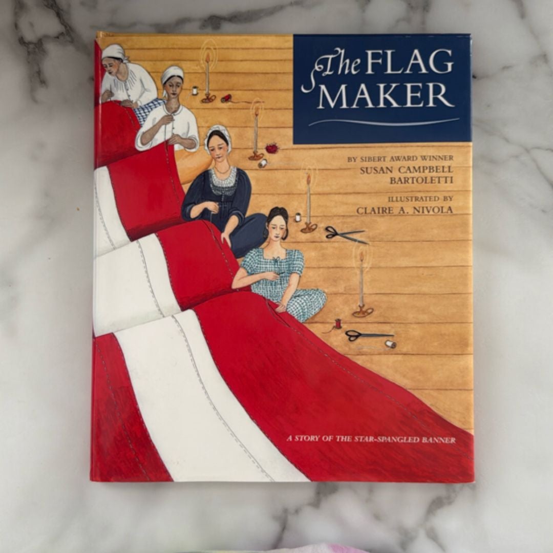 The Flag Maker by Susan Campbell Bartoletti