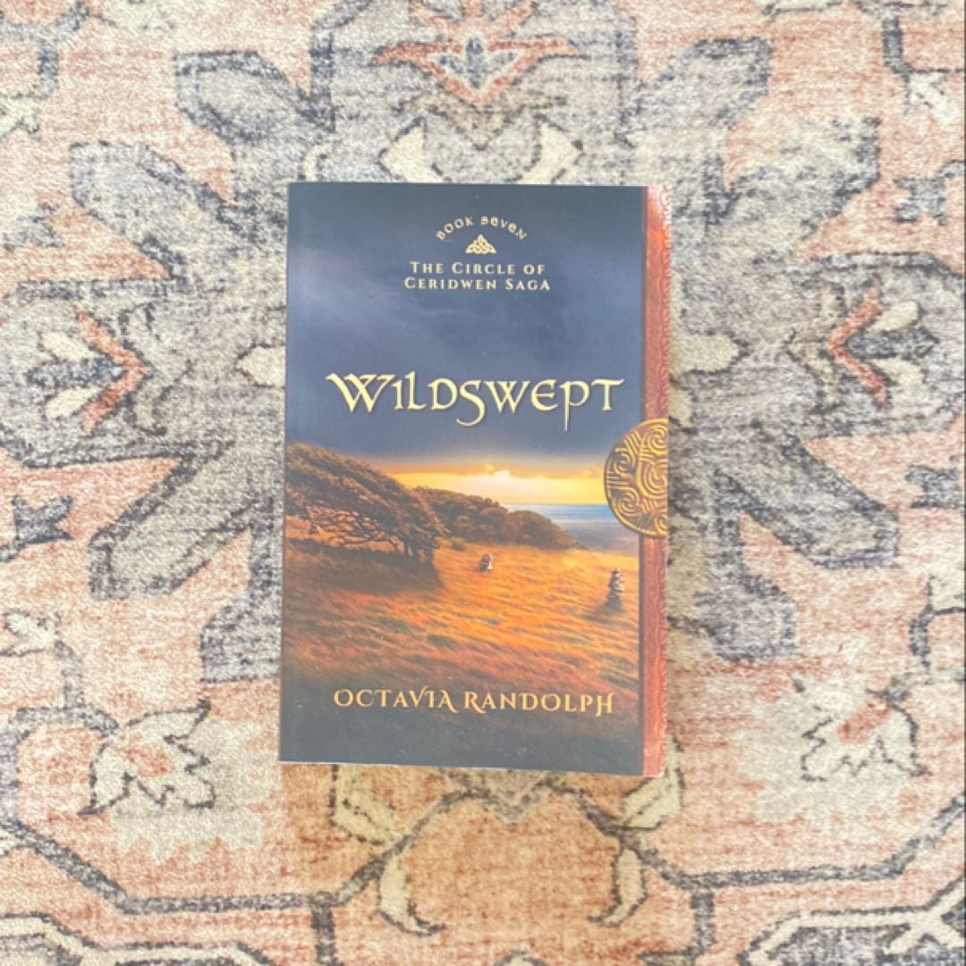 Wildswept: Book Seven of the Circle of Ceridwen Saga by Octavia Randolph