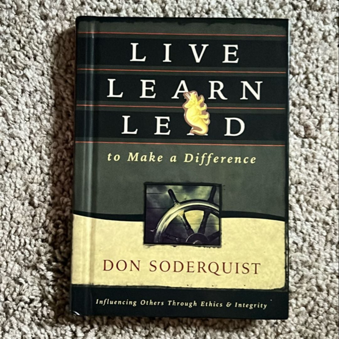 Live Learn Lead to Make a Difference by Don Soderquist