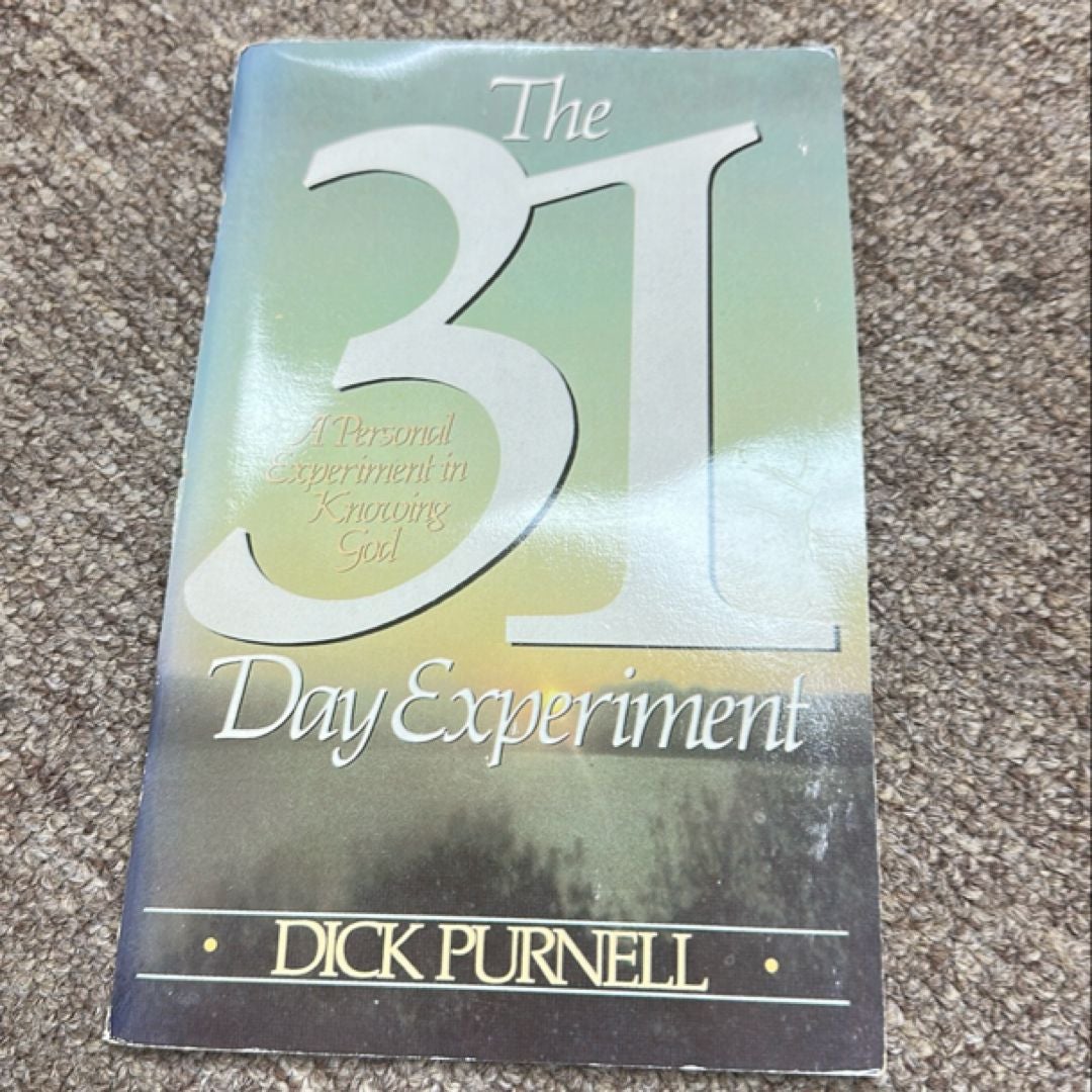 The Thirty-One Day Experiment by Dick Purnell
