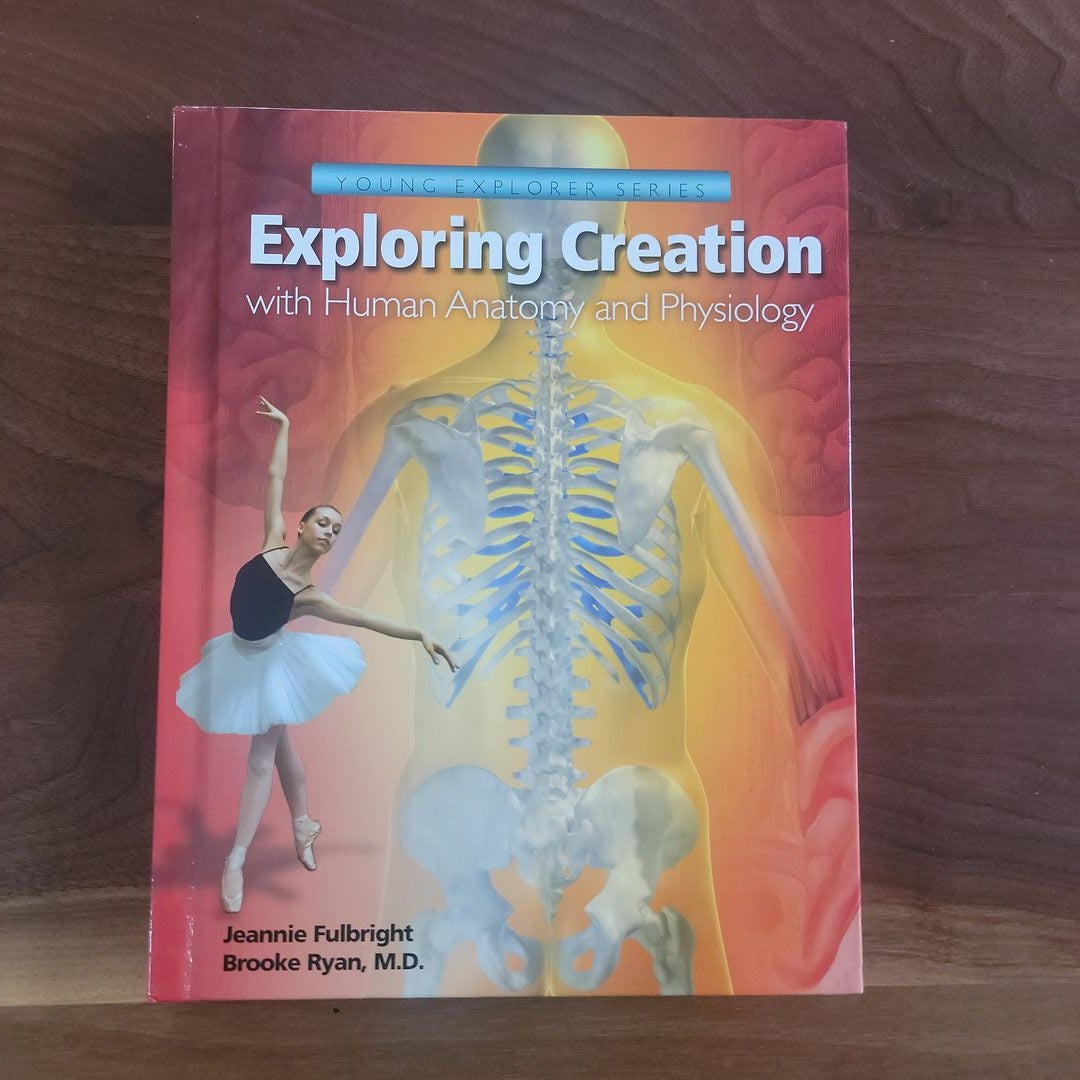 Exploring Creation with Human Anatomy and Physiology by Jeannie Fulbright