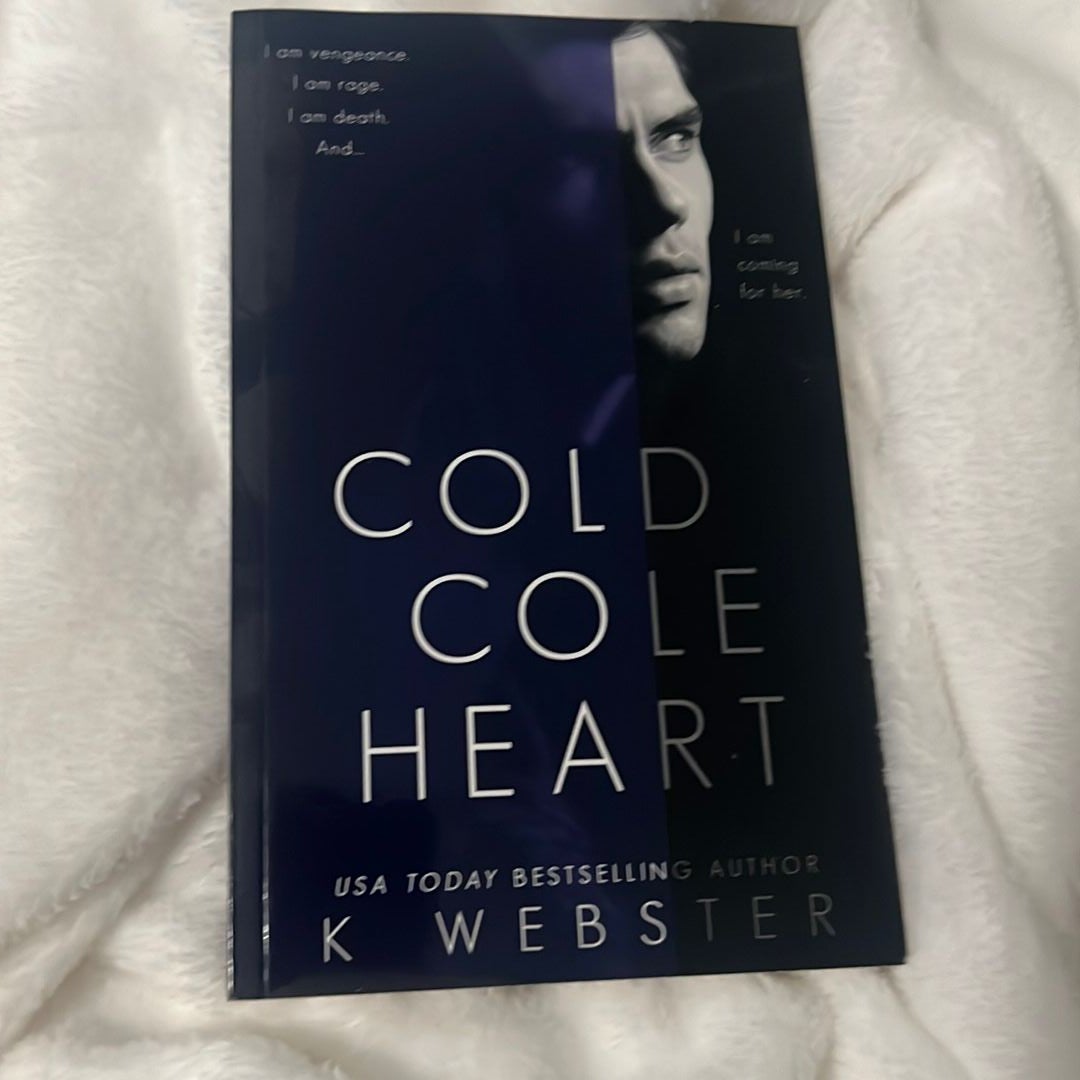 Cold Cole Heart by K. Webster