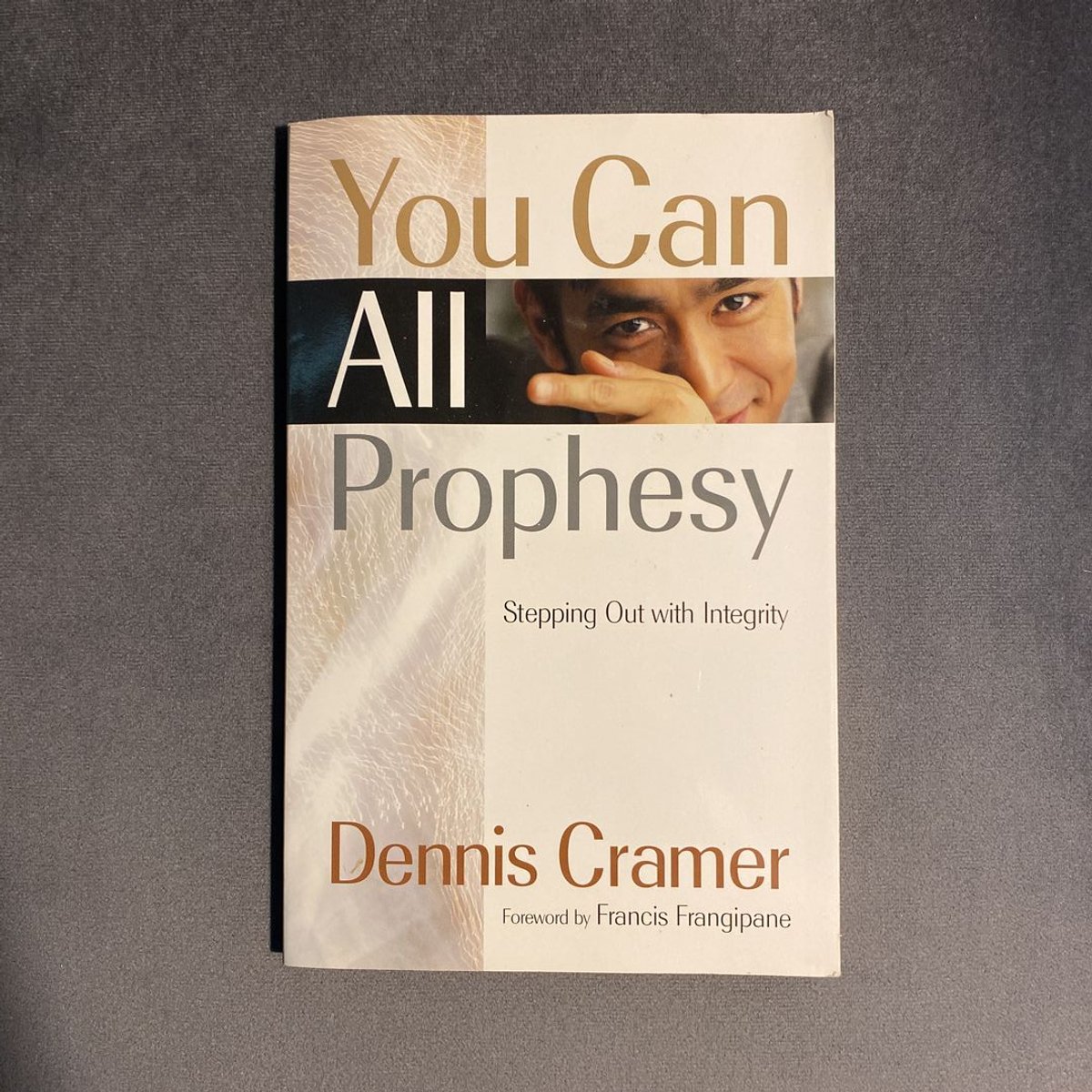 You Can All Prophesy by Dennis Cramer, Francis Frangipane
