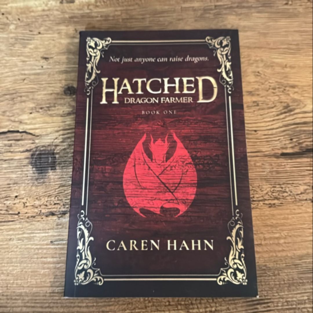 Hatched: Dragon Farmer by Caren Hahn