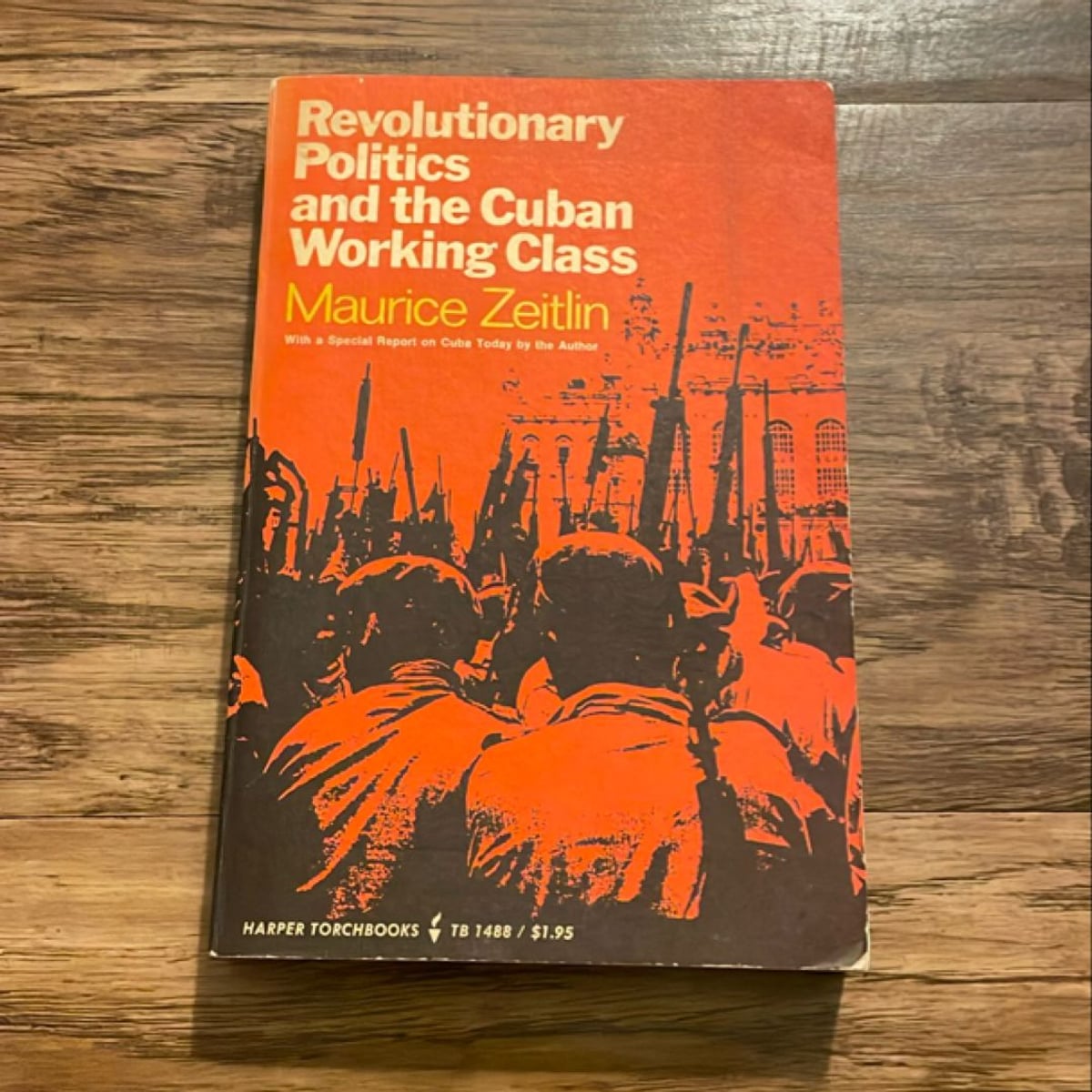 Revolutionary Pilitics And The Cuban Working Class by Maurice Zeitlin ...