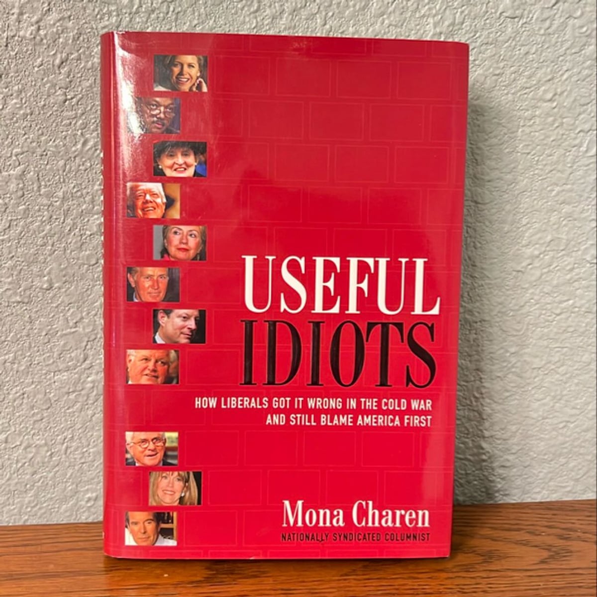 Useful Idiots by Mona Charen