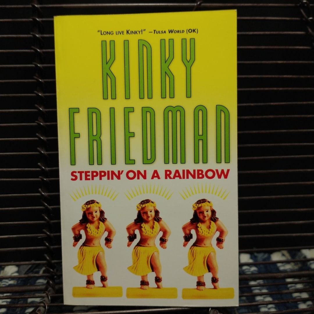 Steppin' on a Rainbow by Kinky Friedman